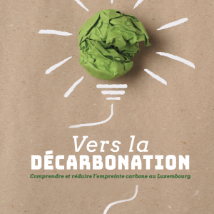 LIST : vers la décarbonation, comprendre et réduire l'empreinte carbone ...